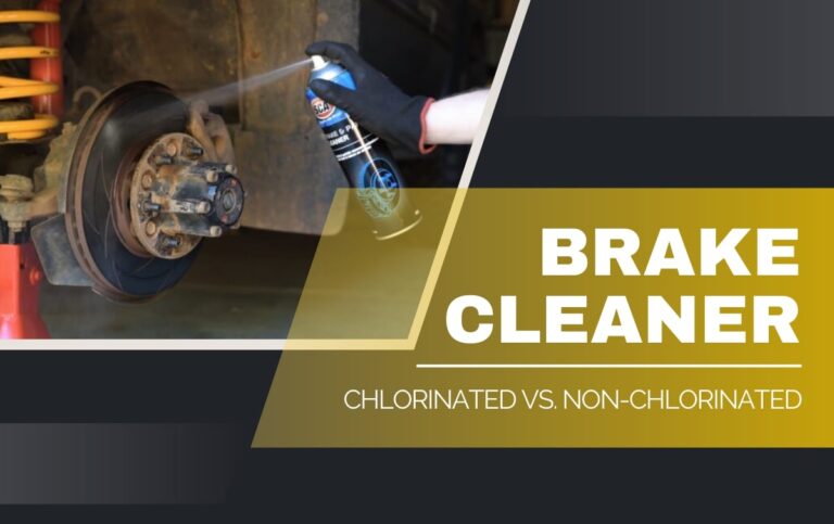 Chlorinated vs. Non-chlorinated Brake Cleaner - The Ultimate Comparison